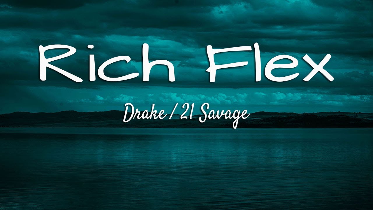 Drake, 21 Savage - Rich Flex (Lyrics) - YouTube