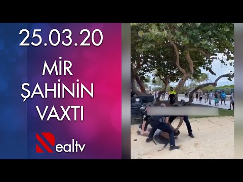 Mir Şahinin vaxtı - Xüsusi Buraxılış (25.03.2020)