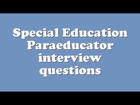 Special Education Paraeducator interview questions - YouTube