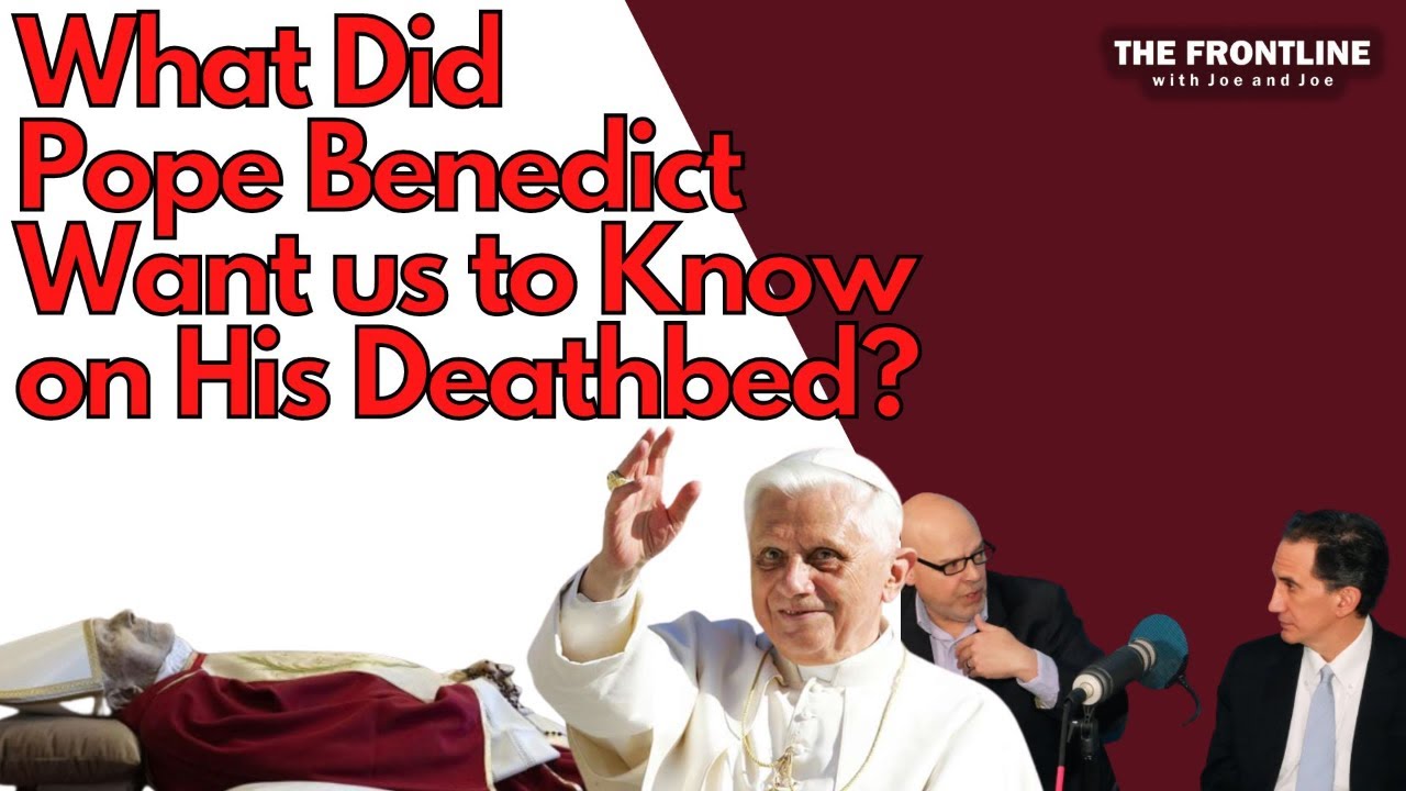 LIVE: What Did Pope Benedict Want Us to Know? | THE FRONTLINE with Joe ...