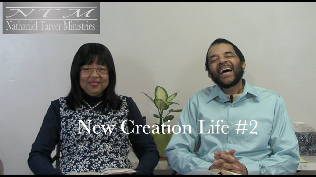 New Creation Life #2 - YouTube