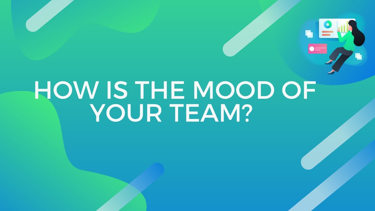 Check the Mood of your Team? (Audio) - YouTube