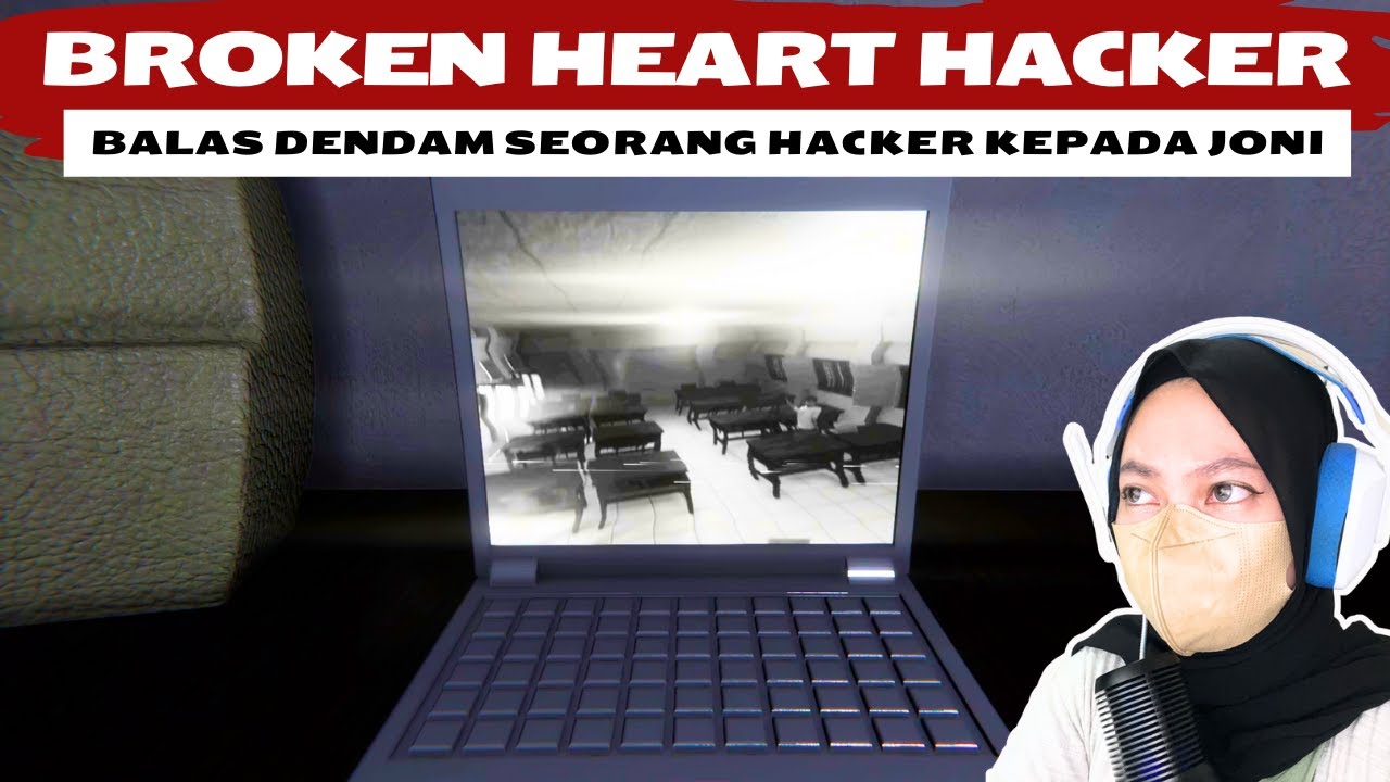 AKU ADALAH SEORANG HACKER YANG MENCARI PEMBUNUH GEBETANKU - Broken Heart Hacker - YouTube