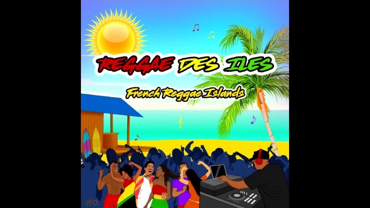 Reggae des Îles - French Reggae Islands (2h03 😃) - YouTube