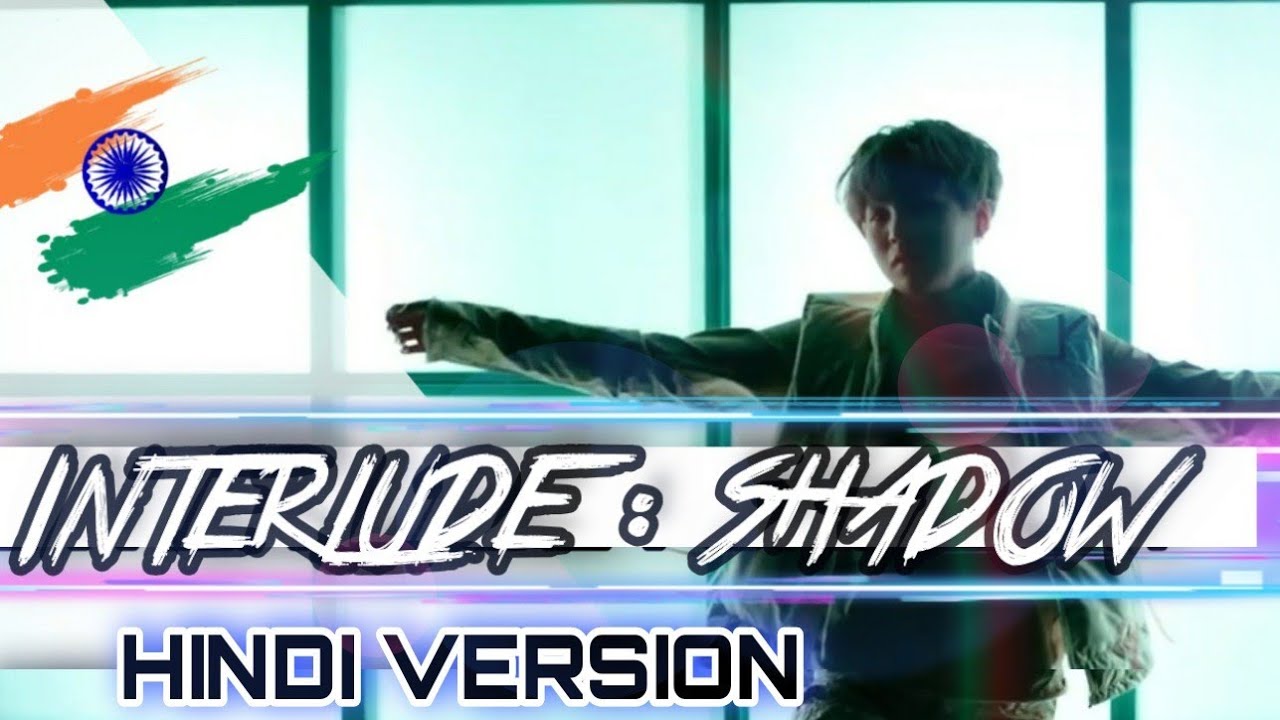 INTERLUDE : SHADOW - (HINDI VERSION) |SHUHAN - YouTube