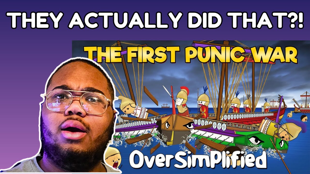 THE FIRST PUNIC WAR WAS INSANE?! | Oversimplified Reaction (Part 1 ...