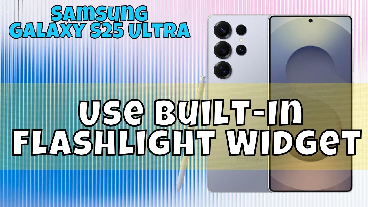 How to Use Built-In Flashlight Widget Samsung Galaxy S25 Ultra # ...