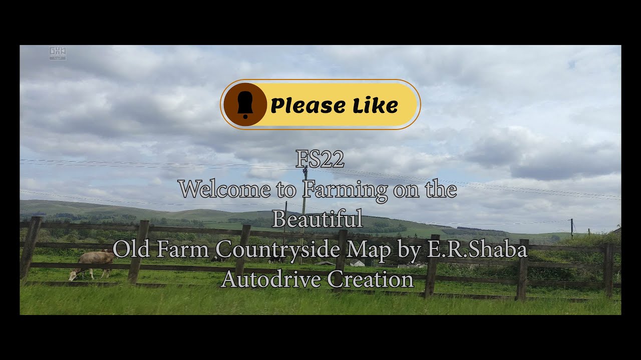 FS22 / Old Farm Countryside / Map by E R Shaba /Farming Simulator 22 ...