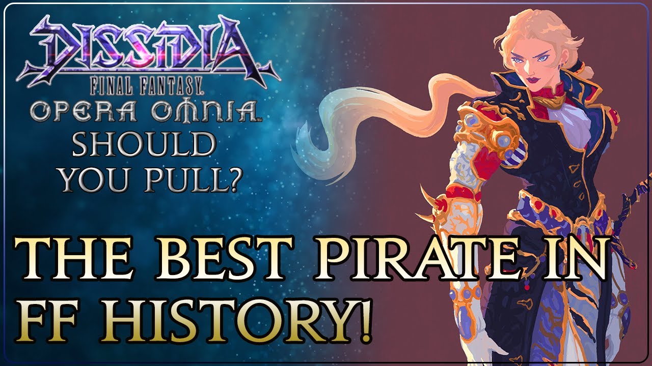 The Best Pirate in FF History! Faris FR Banner! Should You Pull? Dissidia Final Fantasy Opera ...