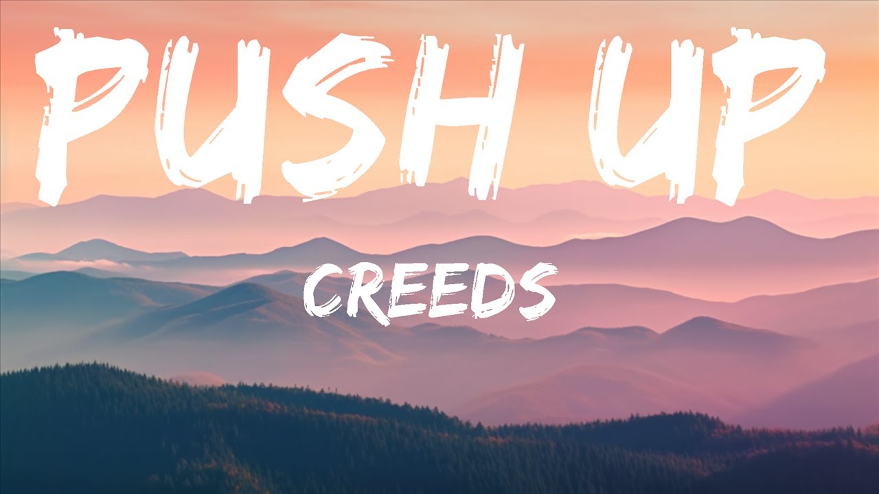 Creeds - Push Up (Lyrics) |15min Version - YouTube