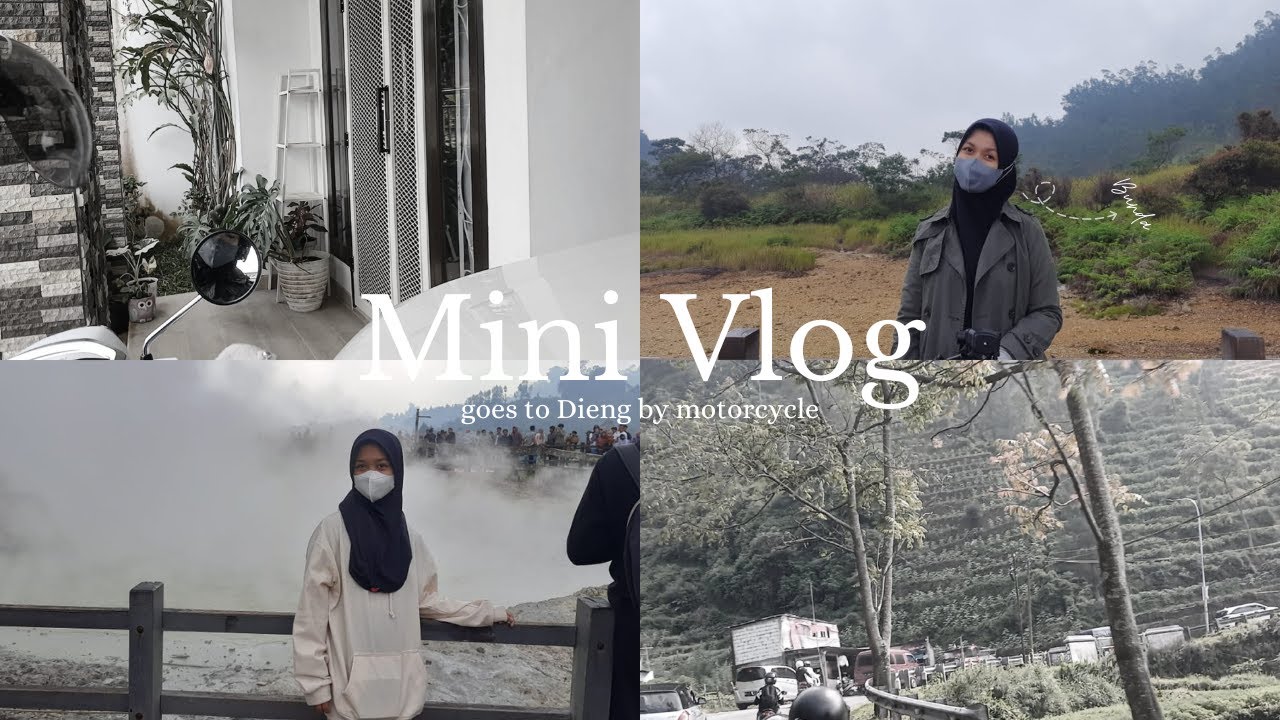 Mini Vlog || Goes to Dieng by motorcycle - with my mother! - YouTube