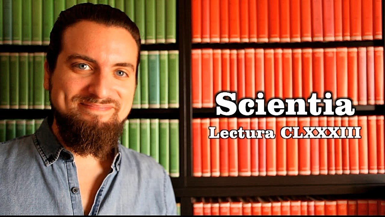 Scientia - Lectura CLXXXIII - YouTube