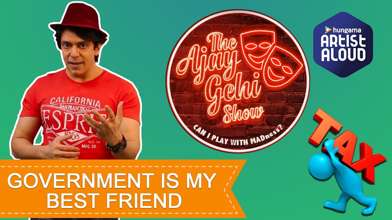 The Ajay Gehi Show - Government Is My Best Friend | EPISODE 7 | Comedy ...