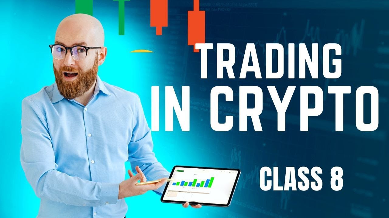 Crypto Training Class 8: Mastering Crypto Trading for Success - YouTube