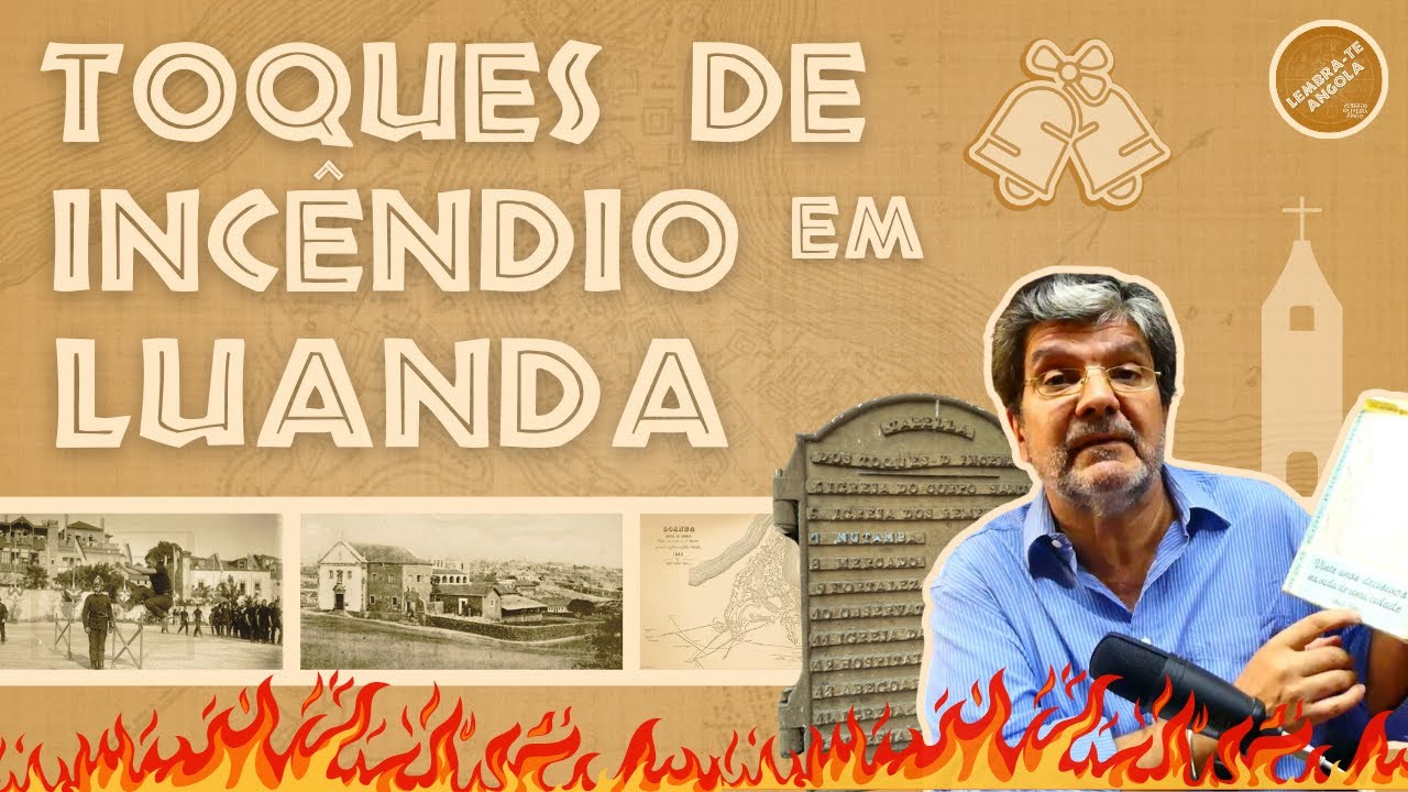 TOQUES DE INCÊNDIO EM LUANDA - ALBERTO OLIVEIRA PINTO - LEMBRA-TE ...