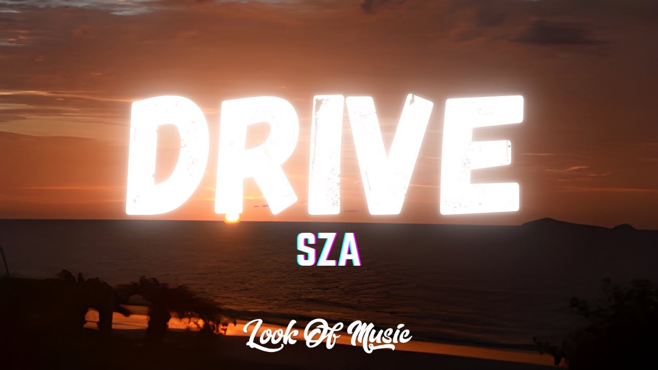 SZA - Drive (Lyrics) - YouTube