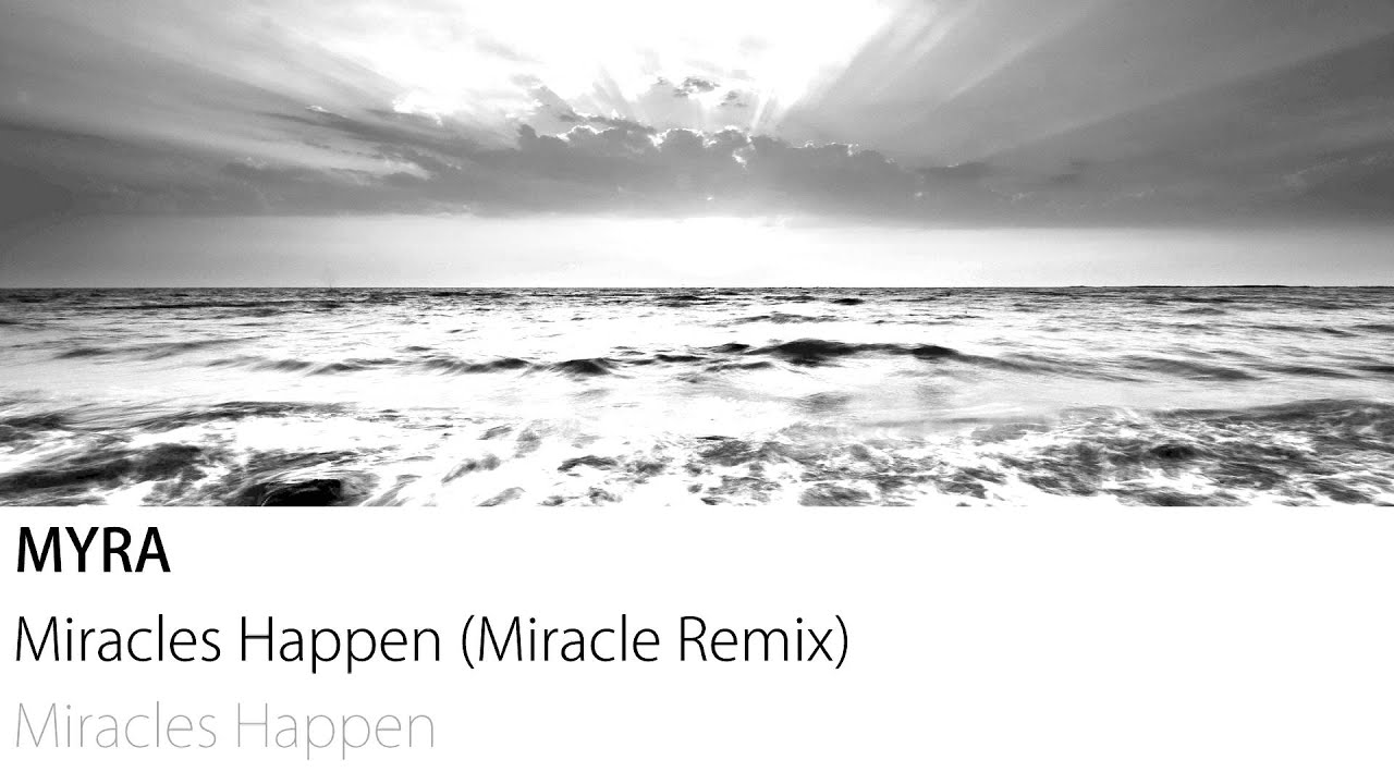 Myra - Miracles Happen (Miracle Remix) - YouTube