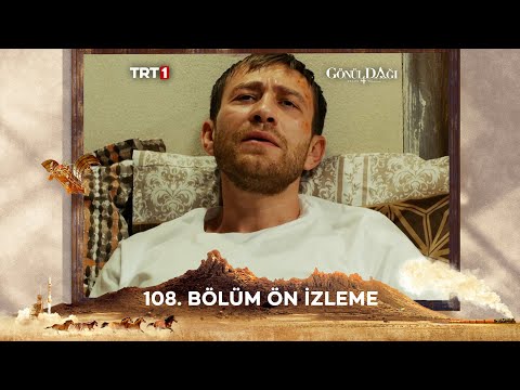 Gönül Dağı 108. Bölüm Ön İzleme @trt1