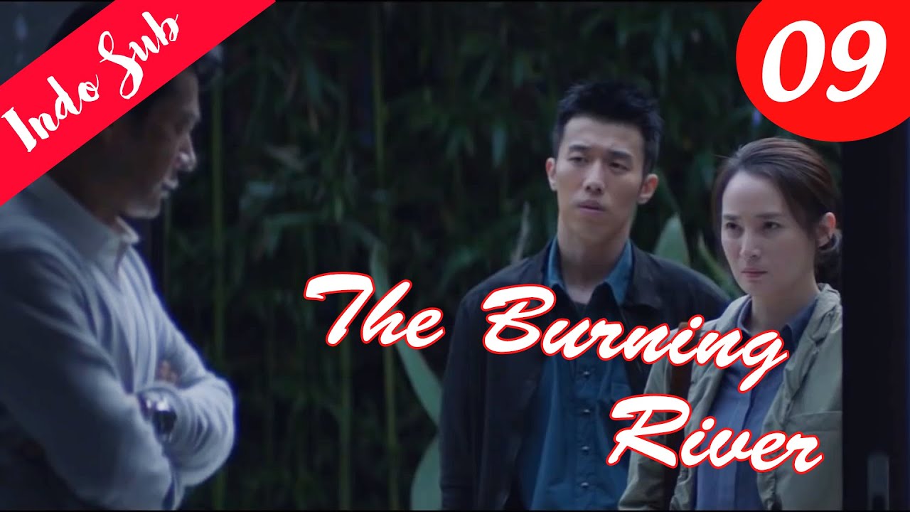 [Indo Sub] The Burning River 09丨迷雾追踪 09 | Angel Jiang, Zhou You - YouTube