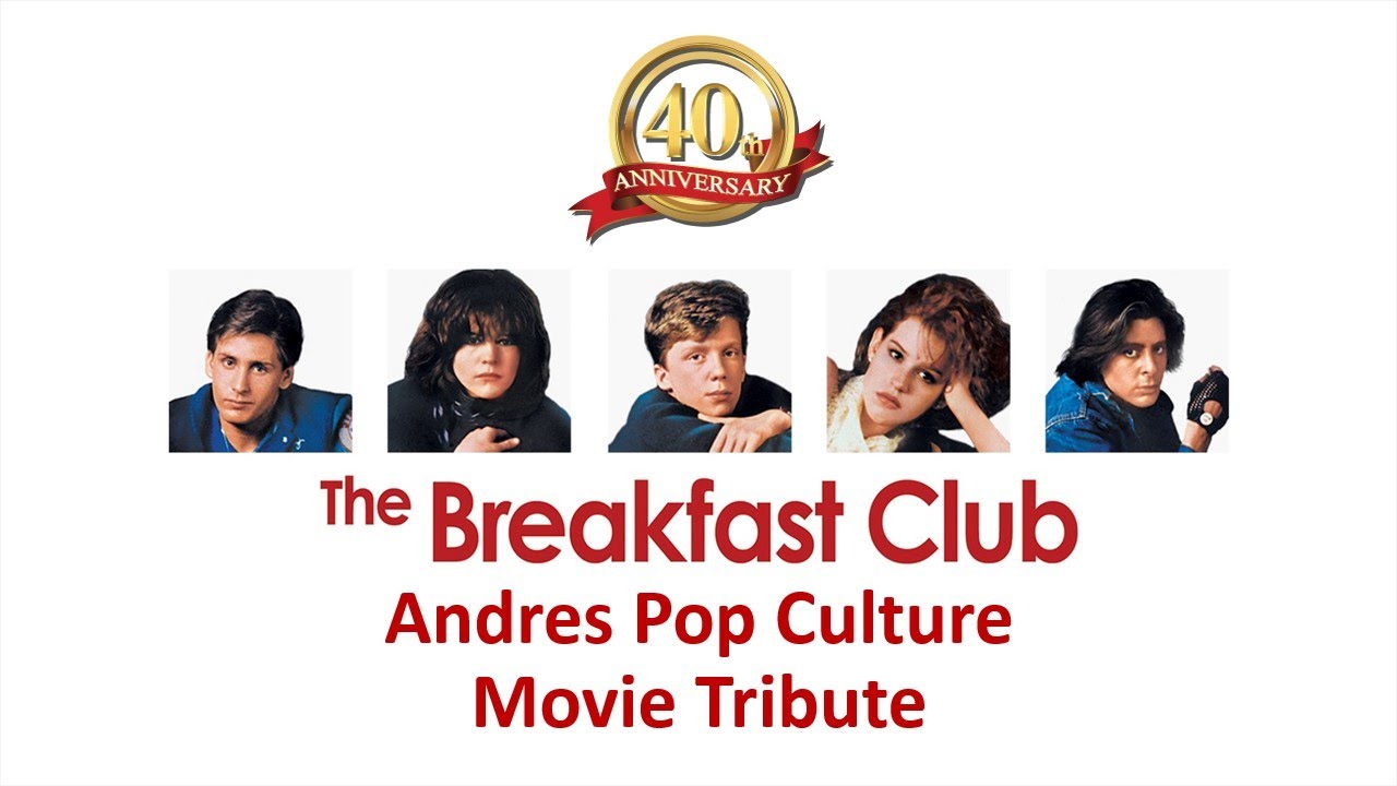 The Breakfast Club(1985 Film)40th Anniversary - YouTube