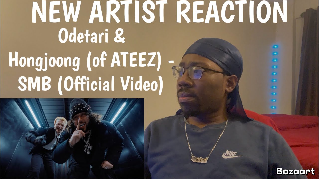 REACTION | Odetari & Hongjoong (of ATEEZ) - SMB (Official Video) - YouTube