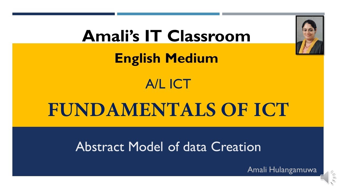 A/L ICT - Fundamentals of ICT - Part 4 - Abstract Model of Information ...