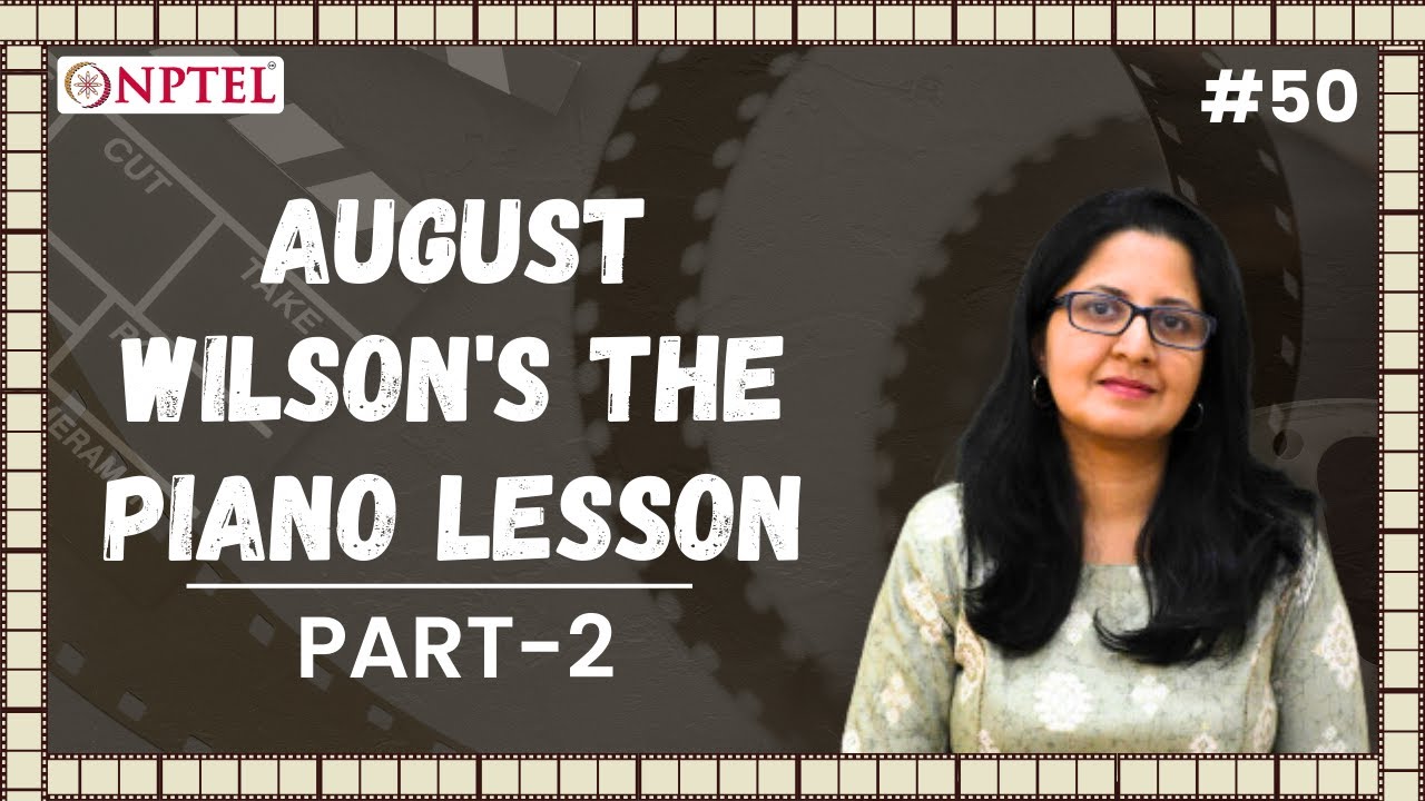 #50 August Wilson's The Piano Lesson | Part 2 | Twentieth Century ...