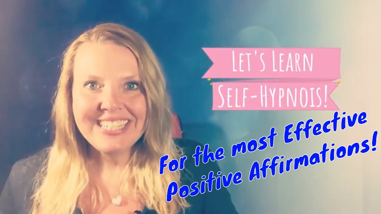 How to do Self Hypnosis for more effective Positive Affirmations ...
