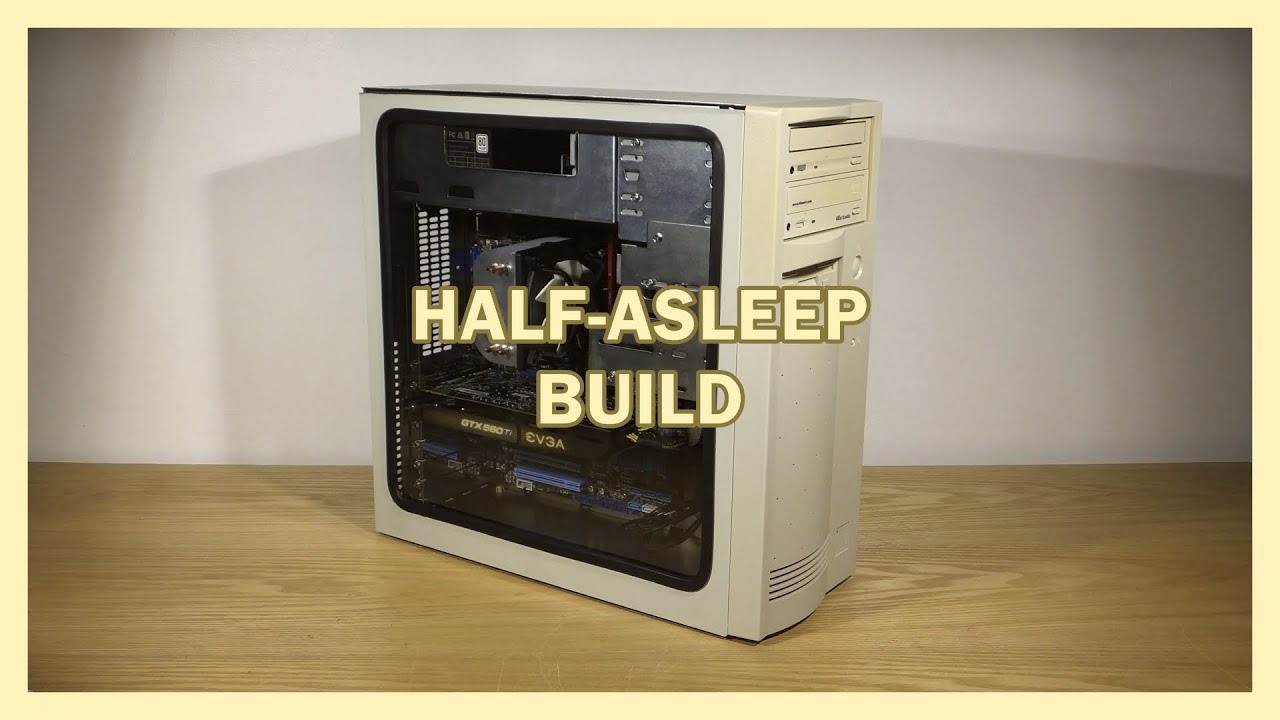 Half-Sleeper Build - 2011 Parts On A 2000s Case - YouTube