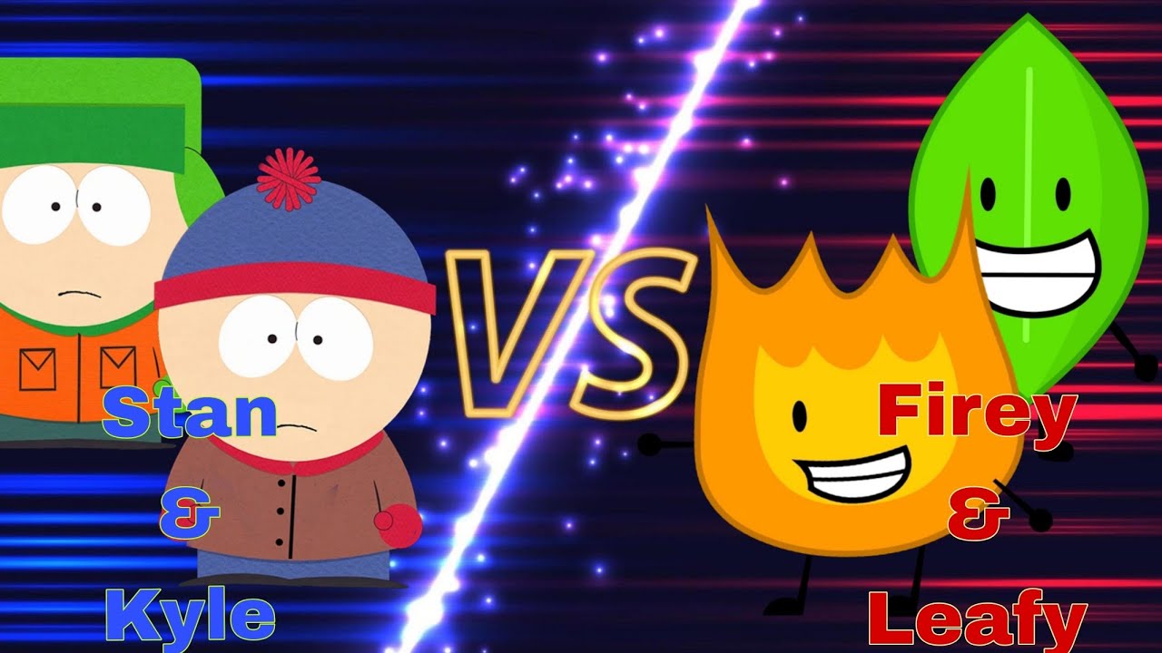 MUGEN (Requested)- Stan & Kyle Vs Firey & Leafy - YouTube