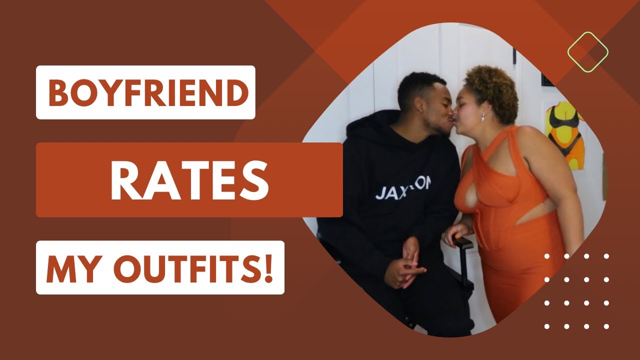 BOYFRIEND RATES MY OUTFITS ! | Kay & Tae - YouTube