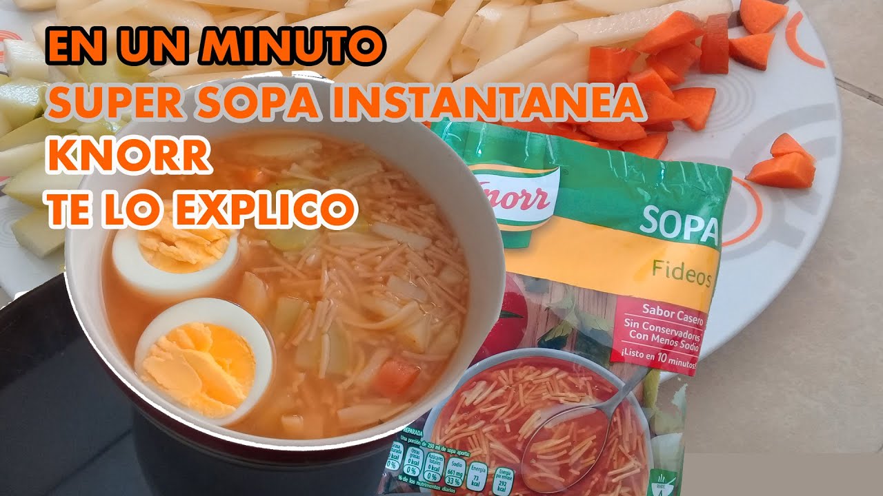 Sopa instantánea KNORR de fideos. Te lo explico al instante. - YouTube