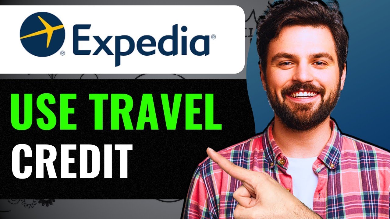 HOW TO CORRECTLY USE YOUR EXPEDIA TRAVEL CREDIT 2024 FULL GUIDE - YouTube