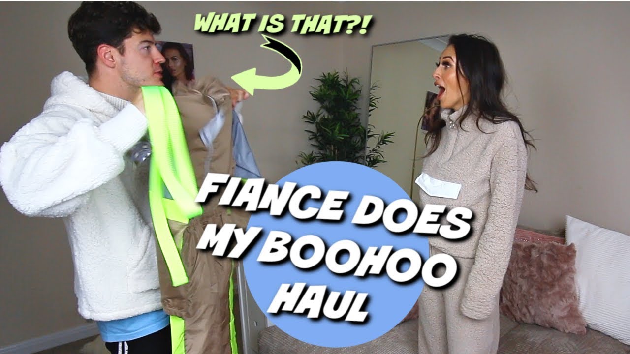 Ad FIANCE DOES MY BOOHOO HAUL!!! WOWWWWWWWW | - YouTube