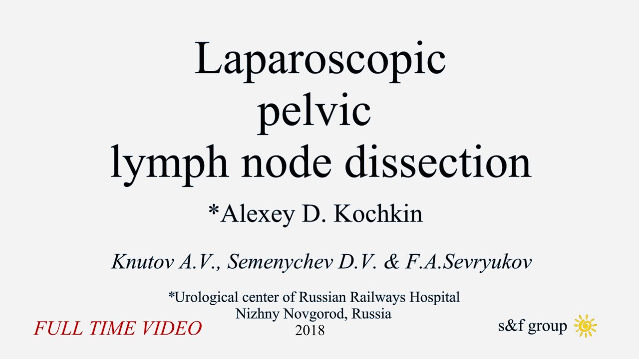 Lap pelvic lymph node dissection/prostatectomy/PLND/Тазовая ...
