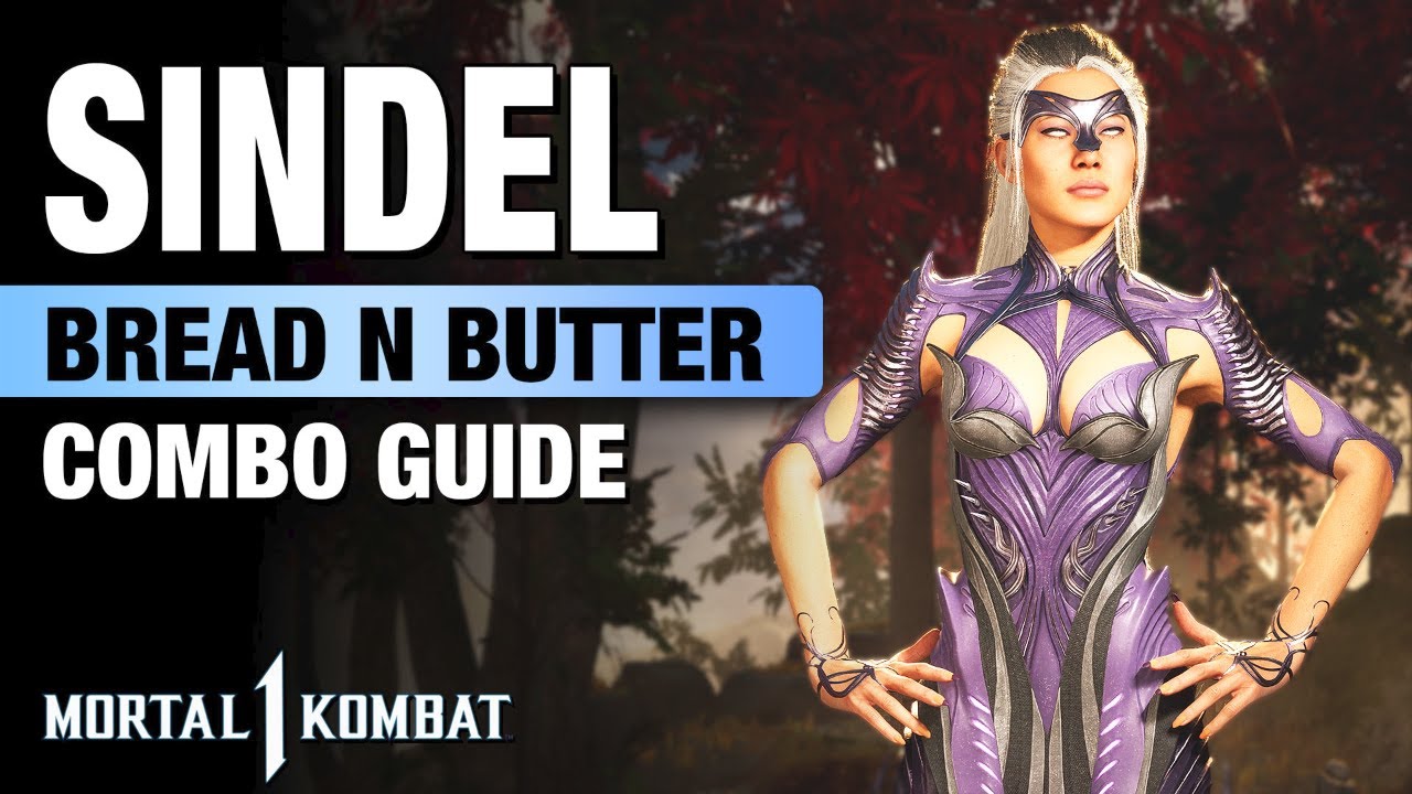 MK1: SINDEL Combo Guide - Bread N Butter + Step By Step - YouTube