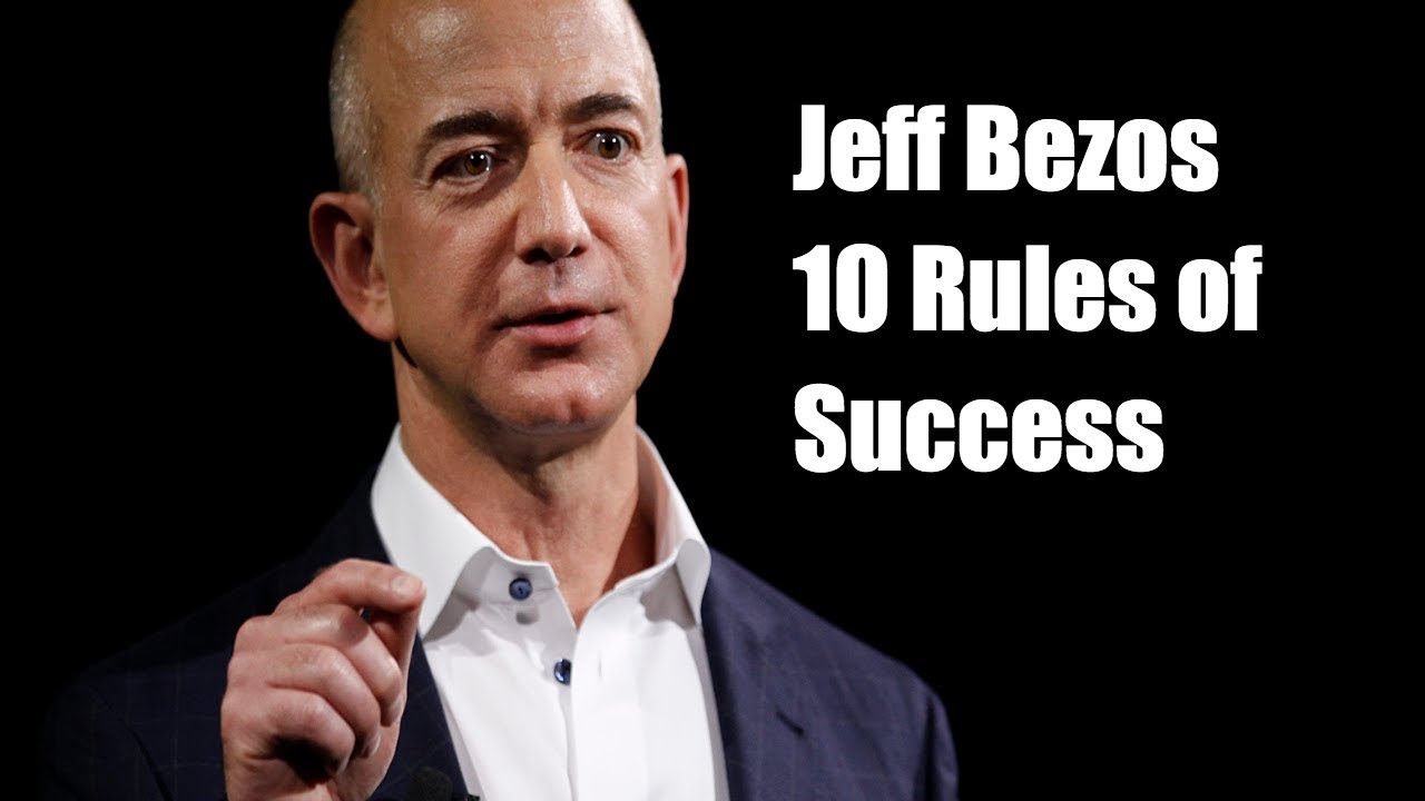 Jeff Bezos 10 Rules of Success - YouTube