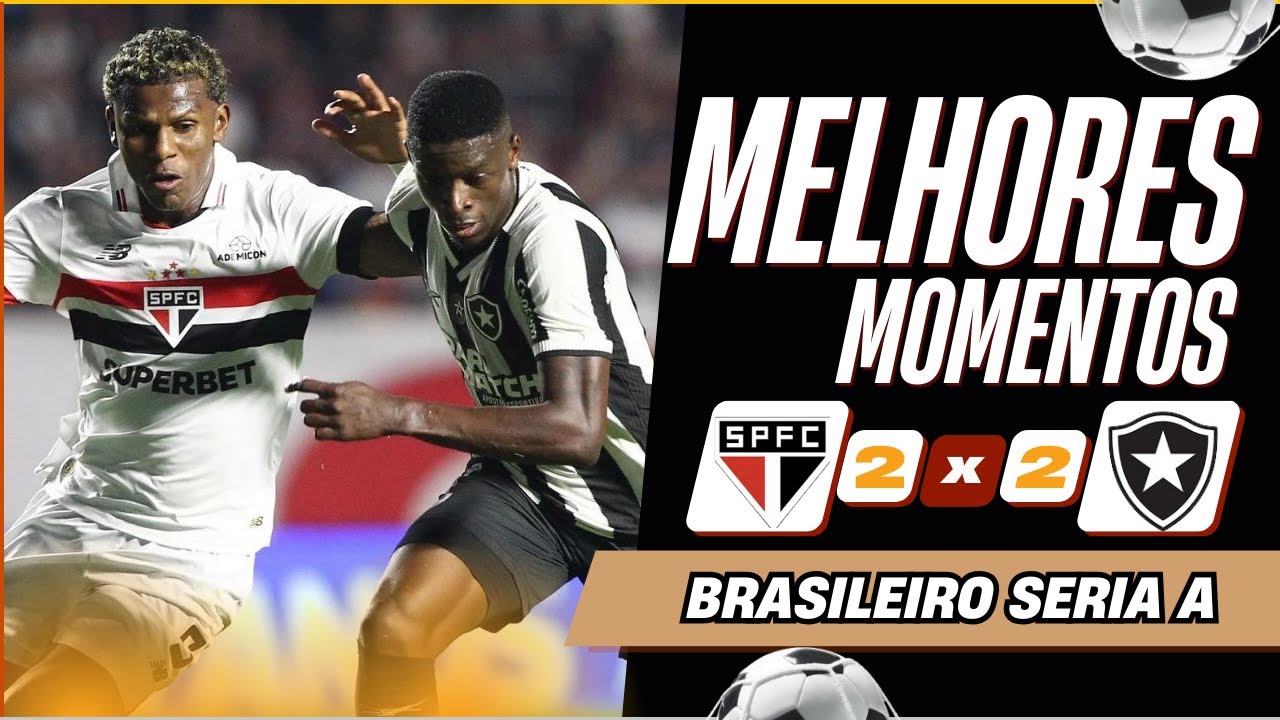 São Paulo 2 x 2 Botafogo | Melhores Momentos | Brasileirão 2024 | Best ...
