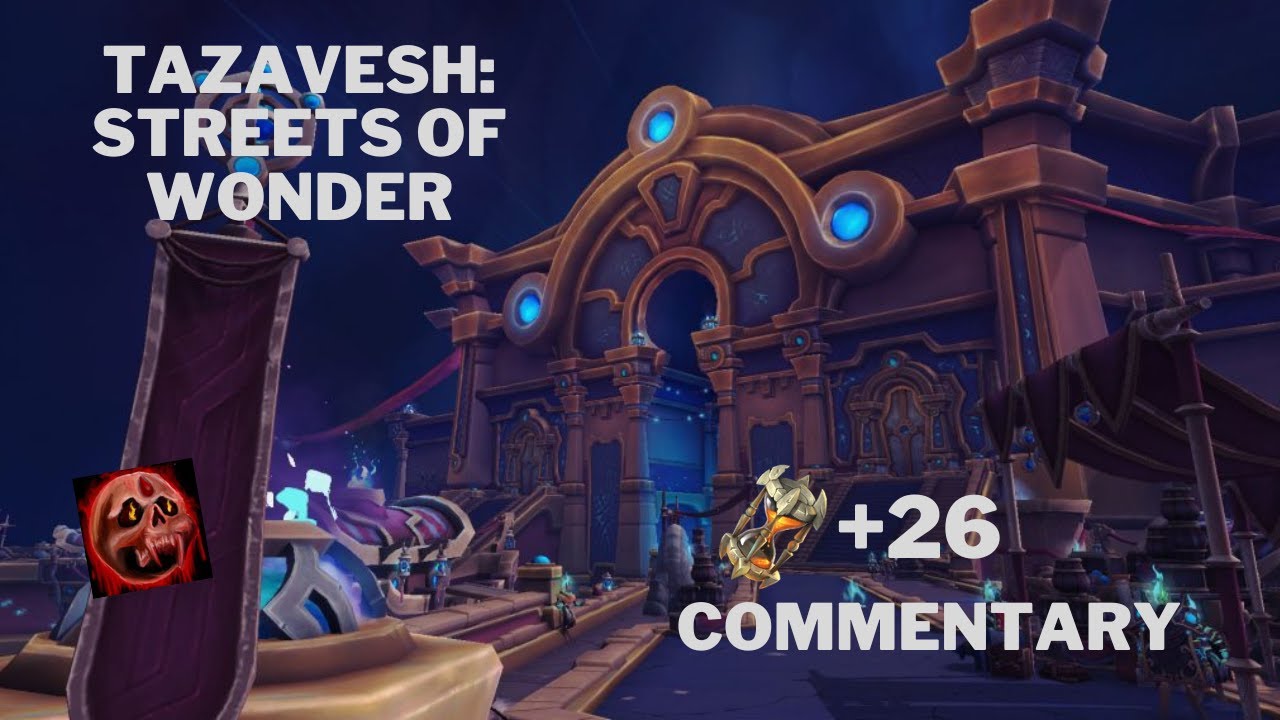 +26 Tazavesh : Streets of wonder S4 Shadowlands (Blood DK POV and ...