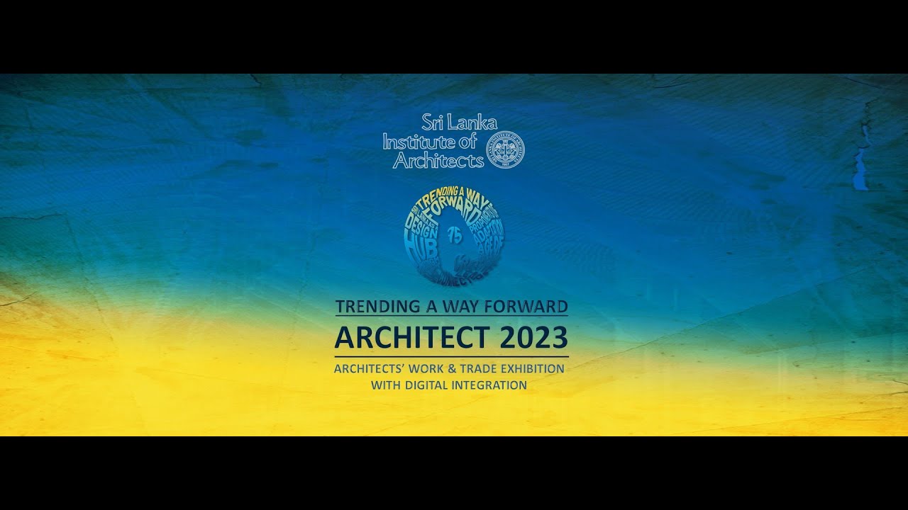 “ARCHITECT 2023”ARCHITECTS’ WORK & TRADE EXHIBITIONLAUNCH OF ARCHITECT ...