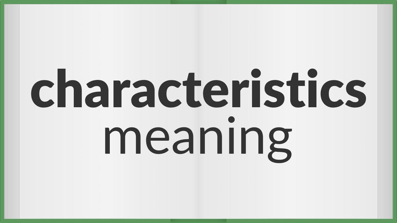Characteristics | meaning of Characteristics - YouTube
