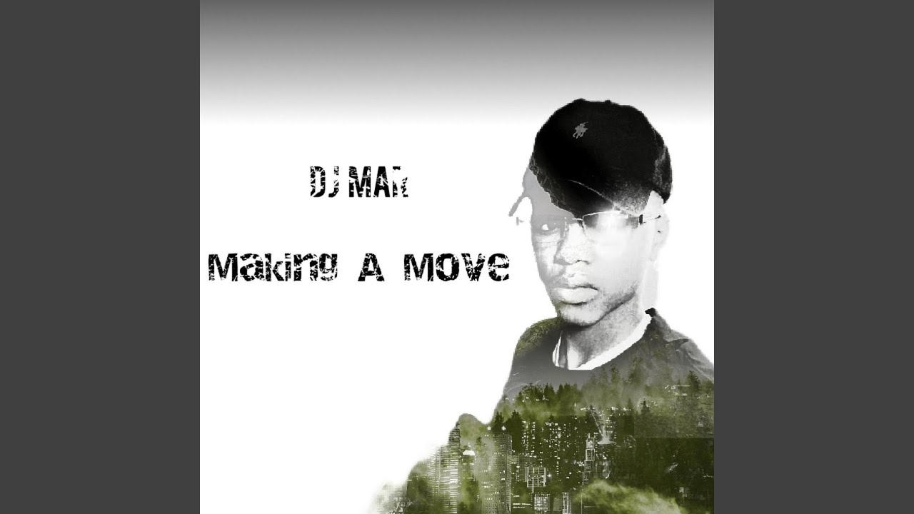 Making A Move - YouTube