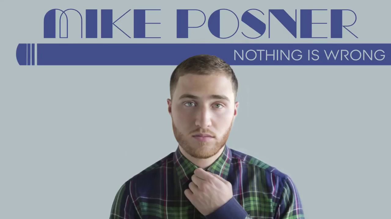 Mike Posner - Nothing Is Wrong (lyrics) - YouTube