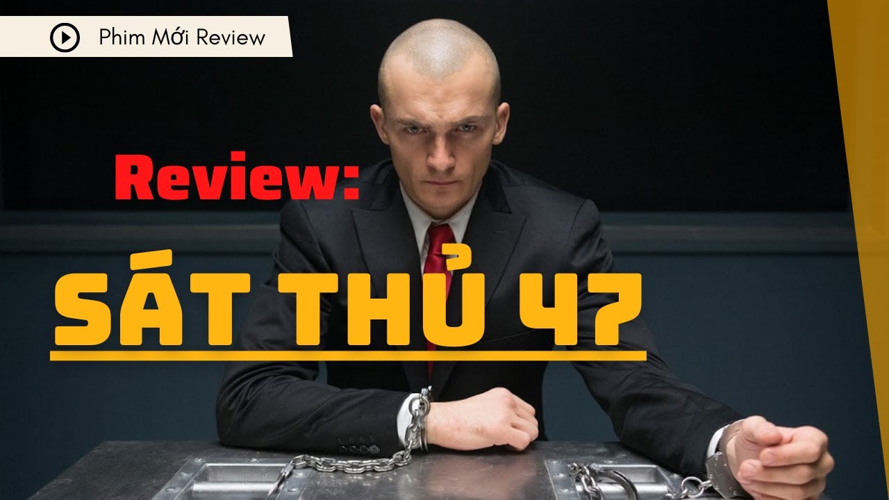 SÁT THỦ MÀ ĐẦU LẠI TRỌC NGUY HIỂM THẾ NÀO - SÁT THỦ MẬT DANH 47 - 2007 ...