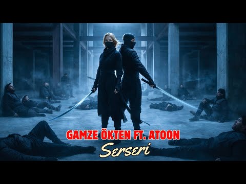Serseri - Gamze Ökten ft. ATOON