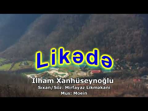 İlham Xanhüseynoğlu - Likədə (Lerikdə) (talış mahnısı 2023)