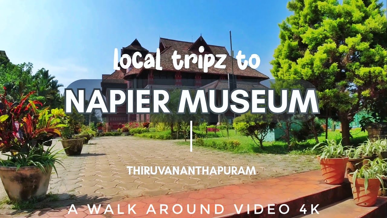 NAPIER MUSEUM | TRIVANDRUM | WALK AROUND VIDEO | 4K - YouTube