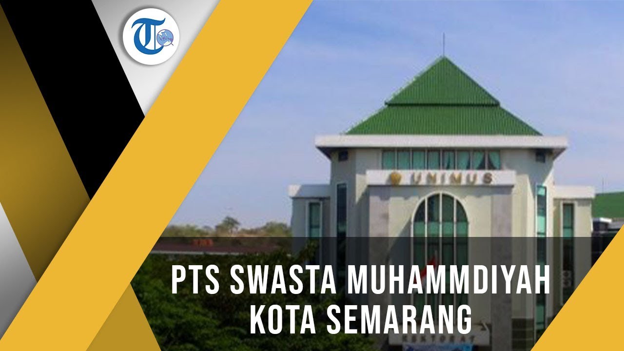 Profil Universitas Muhammadiyah Semarang - Unimus - YouTube