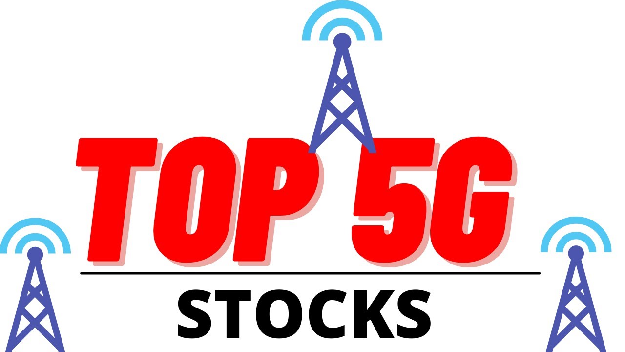 Top 5G Stocks For Investment - YouTube