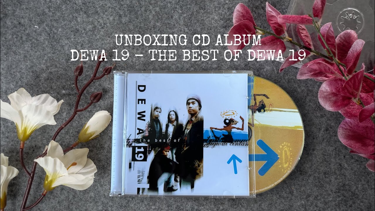 UNBOXING CD ALBUM DEWA 19 THE BEST OF DEWA 19 - YouTube Music